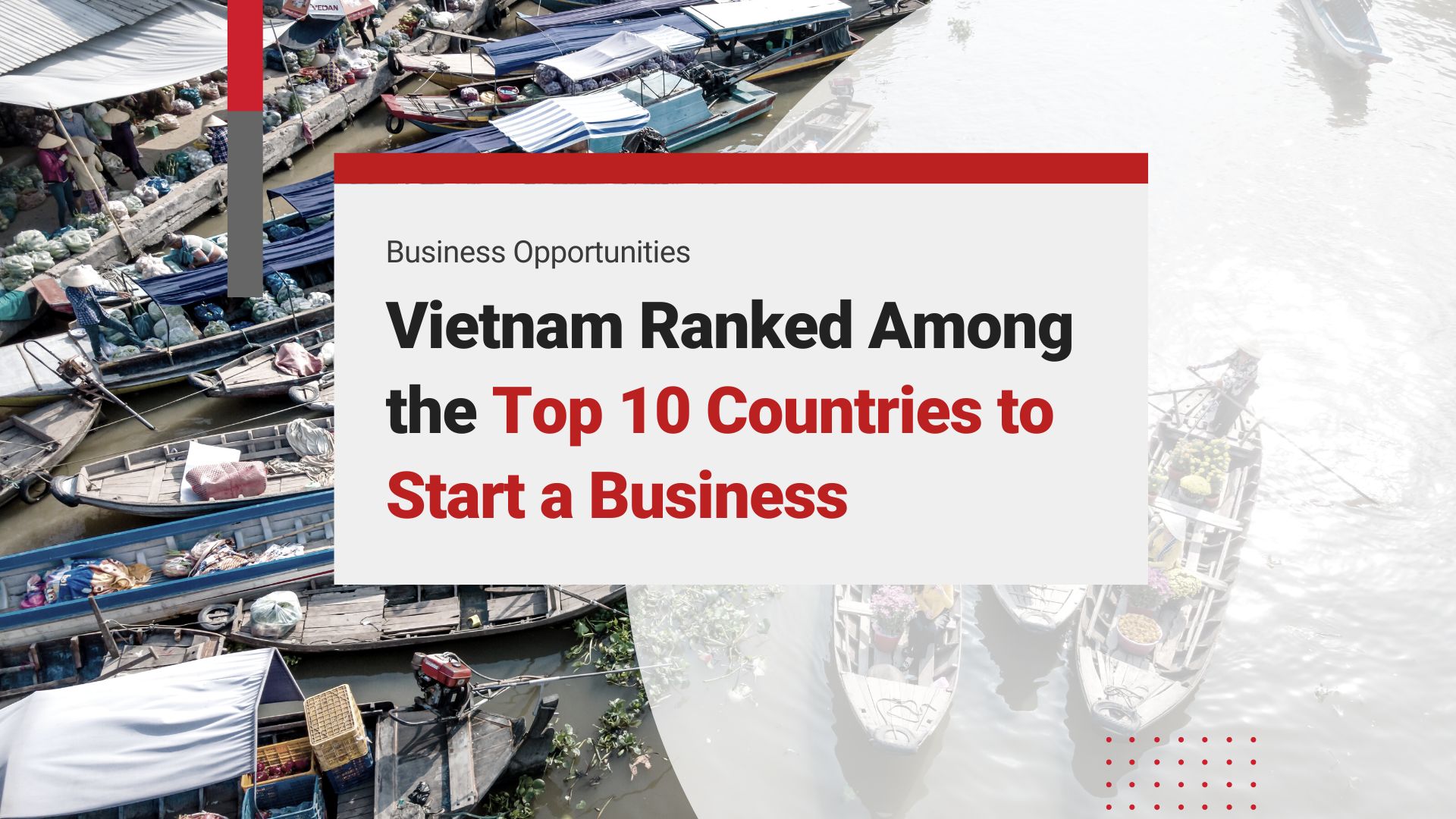 Vietnam Ranked Among the Top 10 Countries to Start a Business