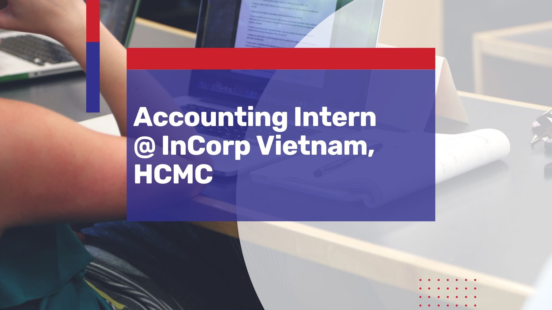 Accounting Intern - HCMC – InCorp Vietnam